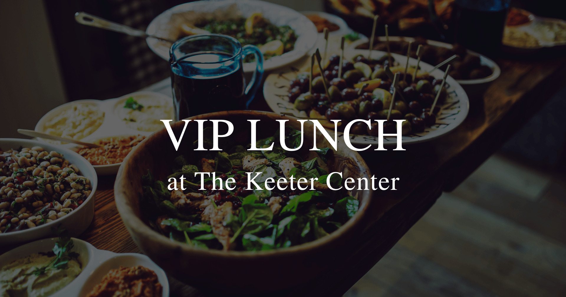 VIP Lunch at the Keeter Center